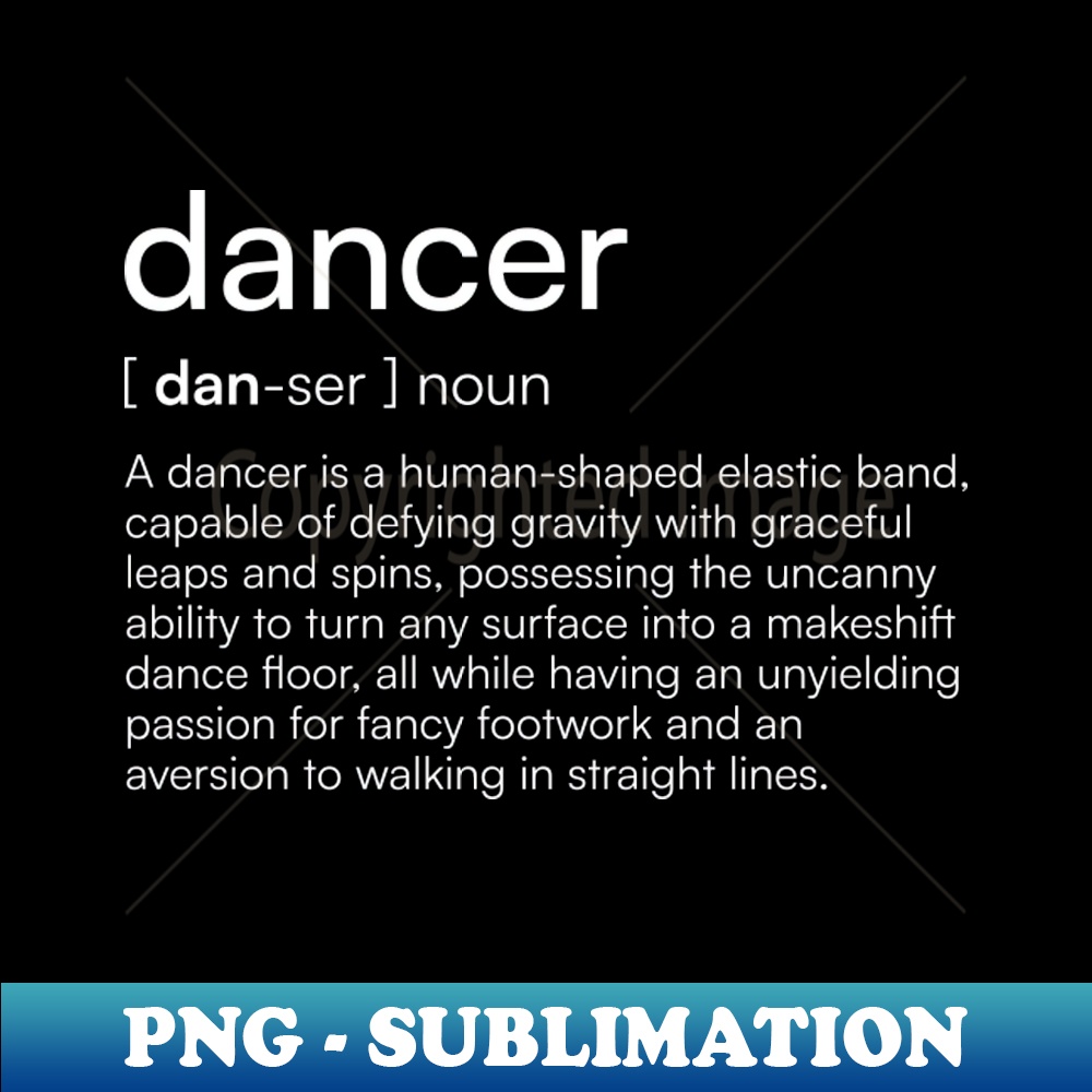 Dancer definition - Signature Sublimation PNG File - Spice U | Inspire ...