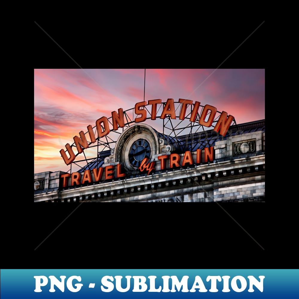 Union Station - Travel by Train - Signature Sublimation PNG | Inspire ...