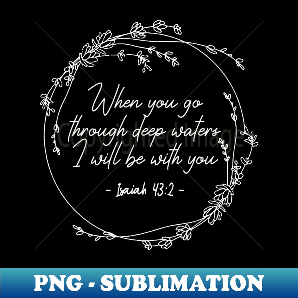 When You Go Through Deep Waters I Will Be With You Lyrics - | Inspire ...