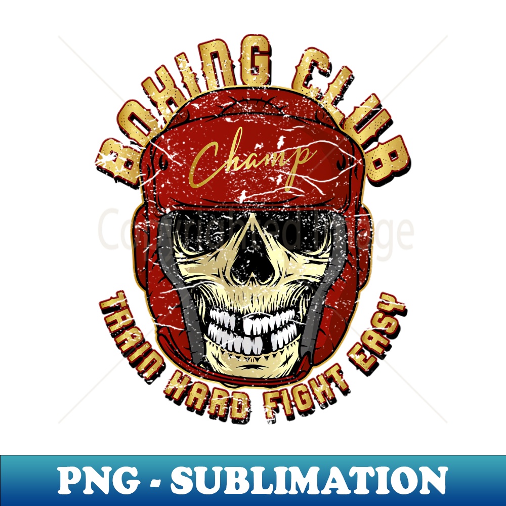 Boxing Club Skull Train hard fight easy - Premium Sublimatio | Inspire ...