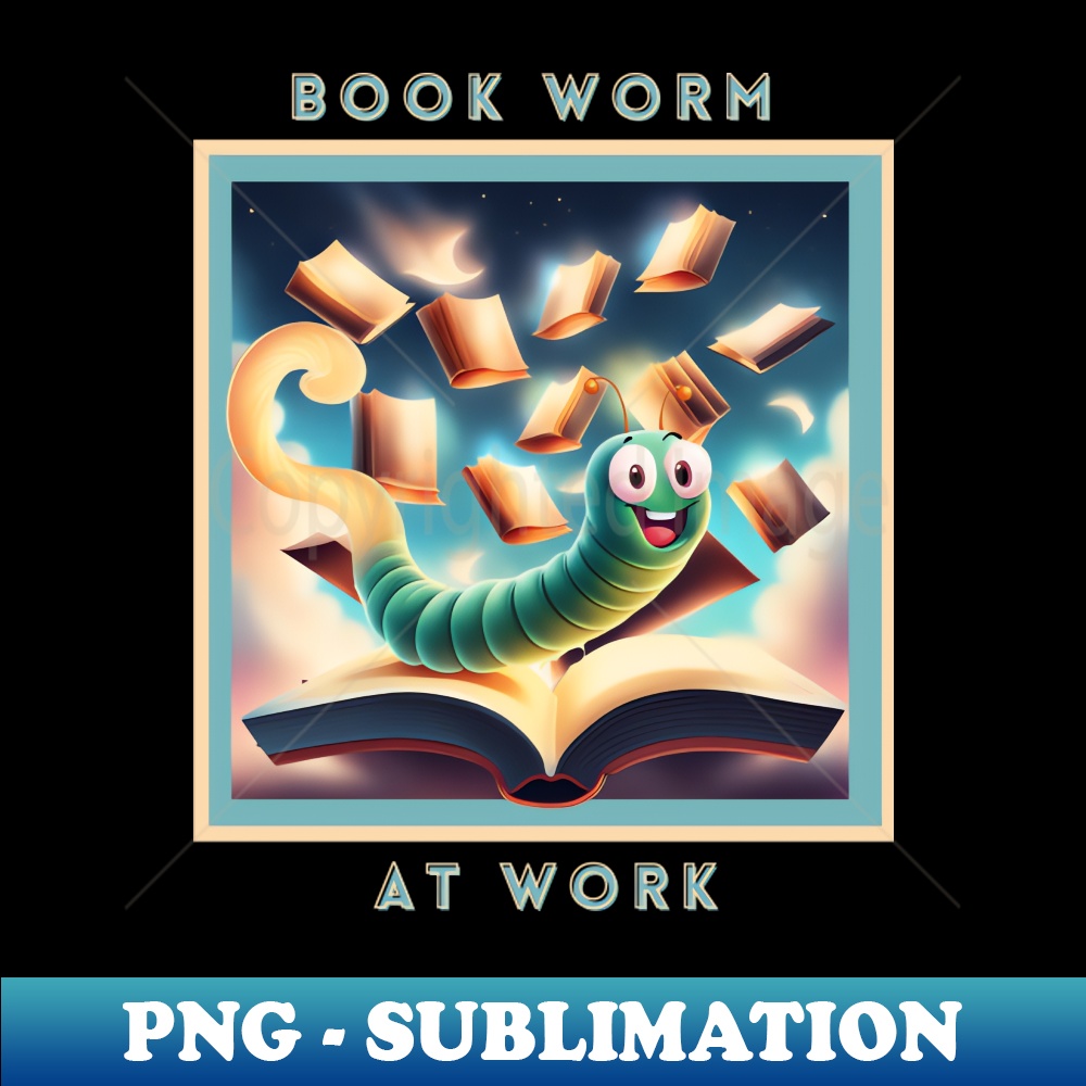 Book Worm at Work - Trendy Sublimation Digital Download - Pe | Inspire ...