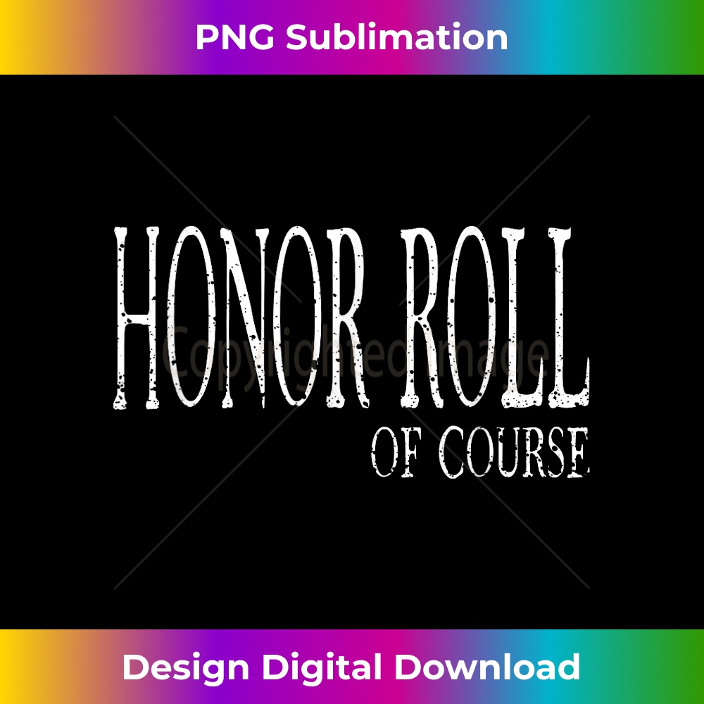 Honor Roll Of Course - Student Recognition - Timeless PNG Su | Inspire ...