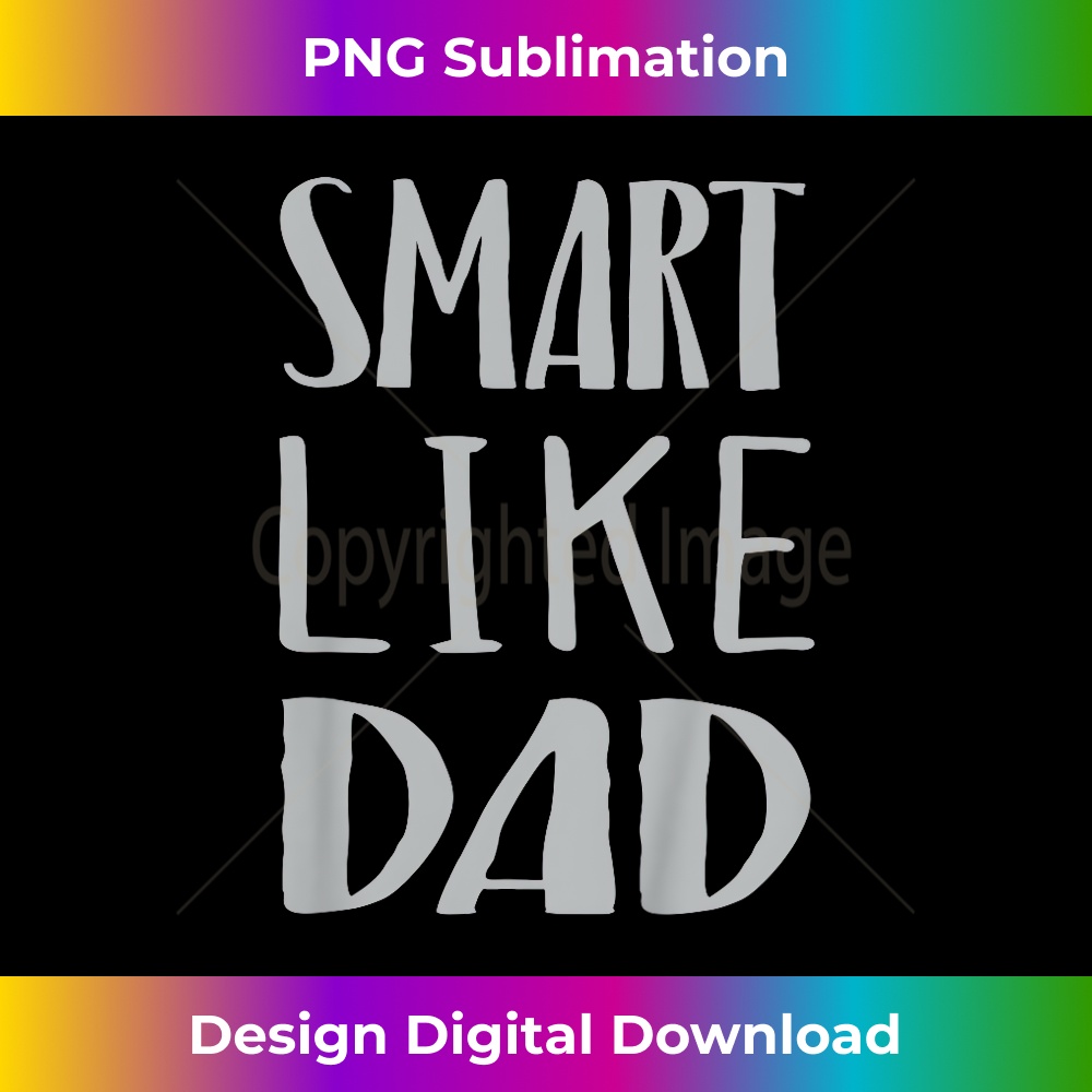 Kids Smart Like Dad Father Papa Pride Genius Son Daughter - | Inspire ...