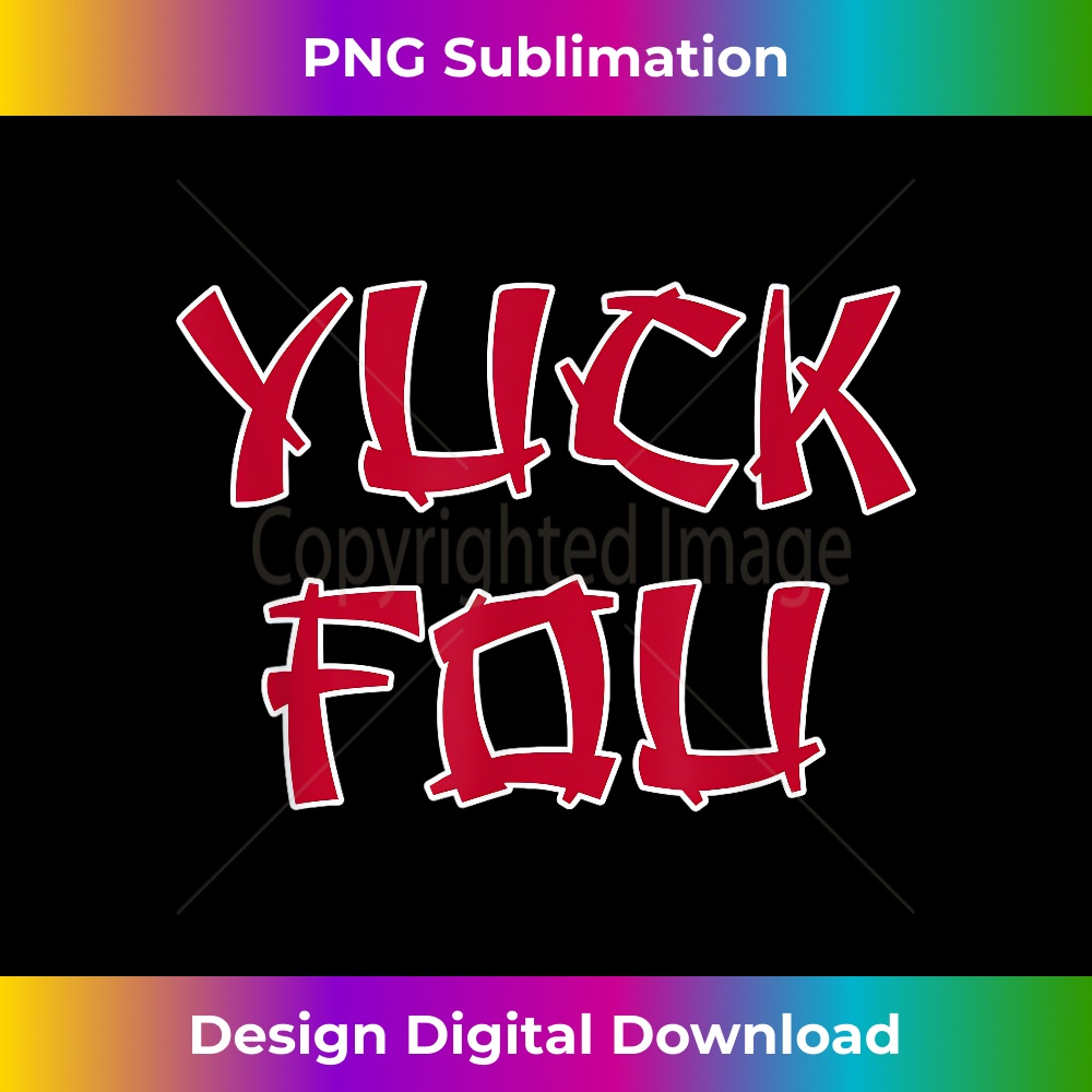 Funny Yuck Fou spoonerism pun - Urban Sublimation PNG Design | Inspire ...