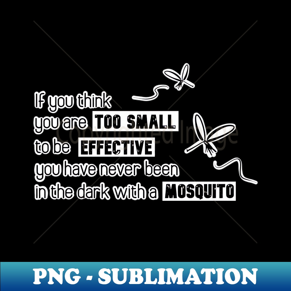 Inspirational Quotes - If you think you are too small to be | Inspire ...