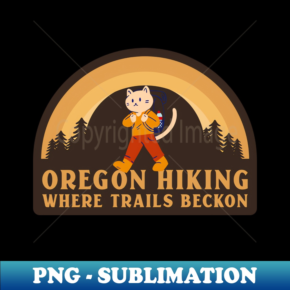 Oregon Hiking Where Trails Beckon - Creative Sublimation PNG | Inspire ...