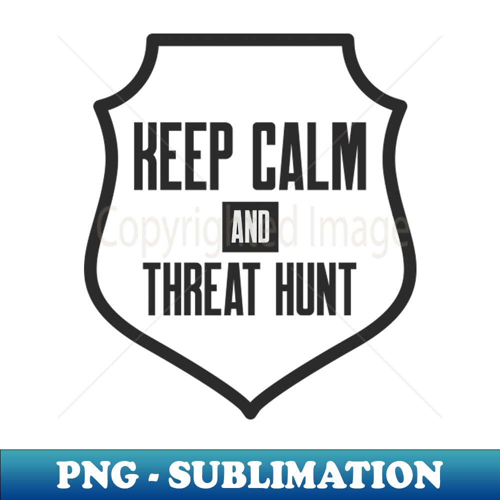 Cybersecurity Keep Calm And Threat Hunt Shield Icon - Sublim | Inspire ...