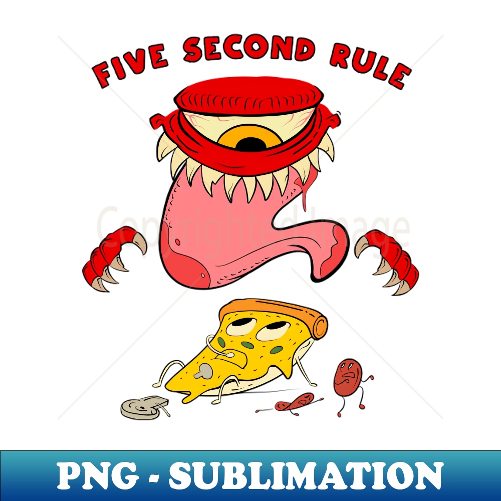 Five second rule - High-Resolution PNG Sublimation File - Un | Inspire ...