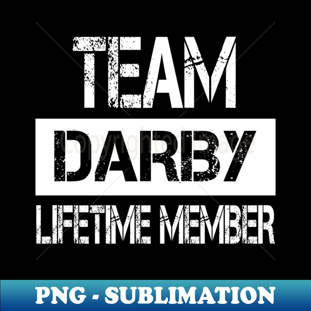 Darby Name - Team Darby Lifetime Member - Exclusive PNG Subl | Inspire ...