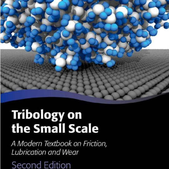 Tribology on the Small Scale A Modern Textbook on Friction, | Inspire ...