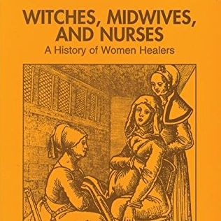 Witches, Midwives and Nurses: A History of Women Healers Pap | Inspire ...