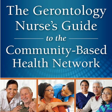 The Gerontology Nurse's Guide to the Community-Based Health | Inspire ...