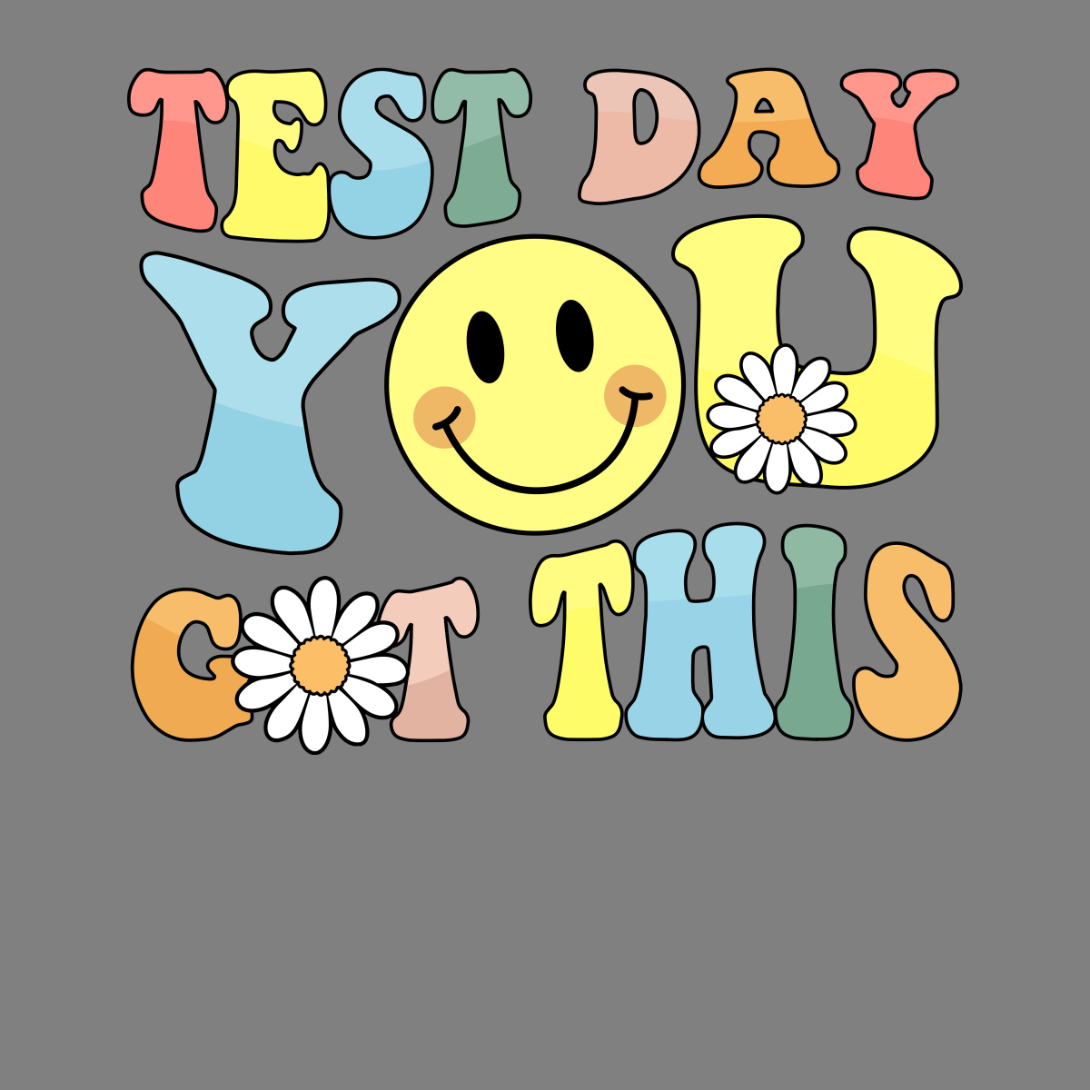 Test Day You Got This Smiley Face PNG Digital Download Files | Inspire ...