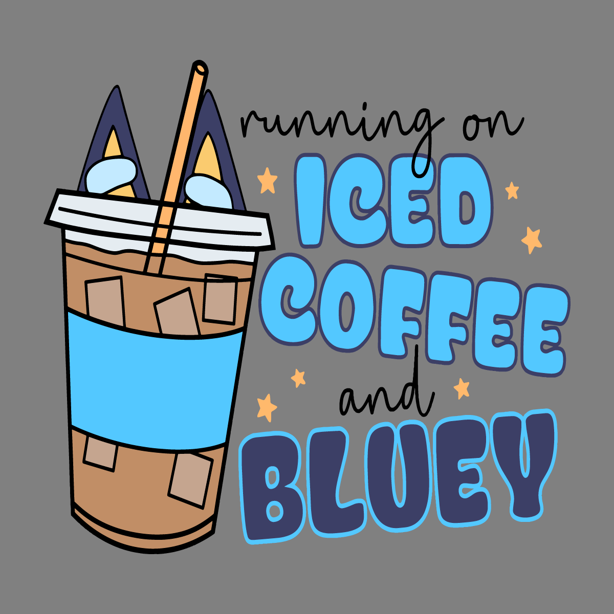 Running On Iced Coffee And Bluey SVG Digital Download Files | Inspire ...