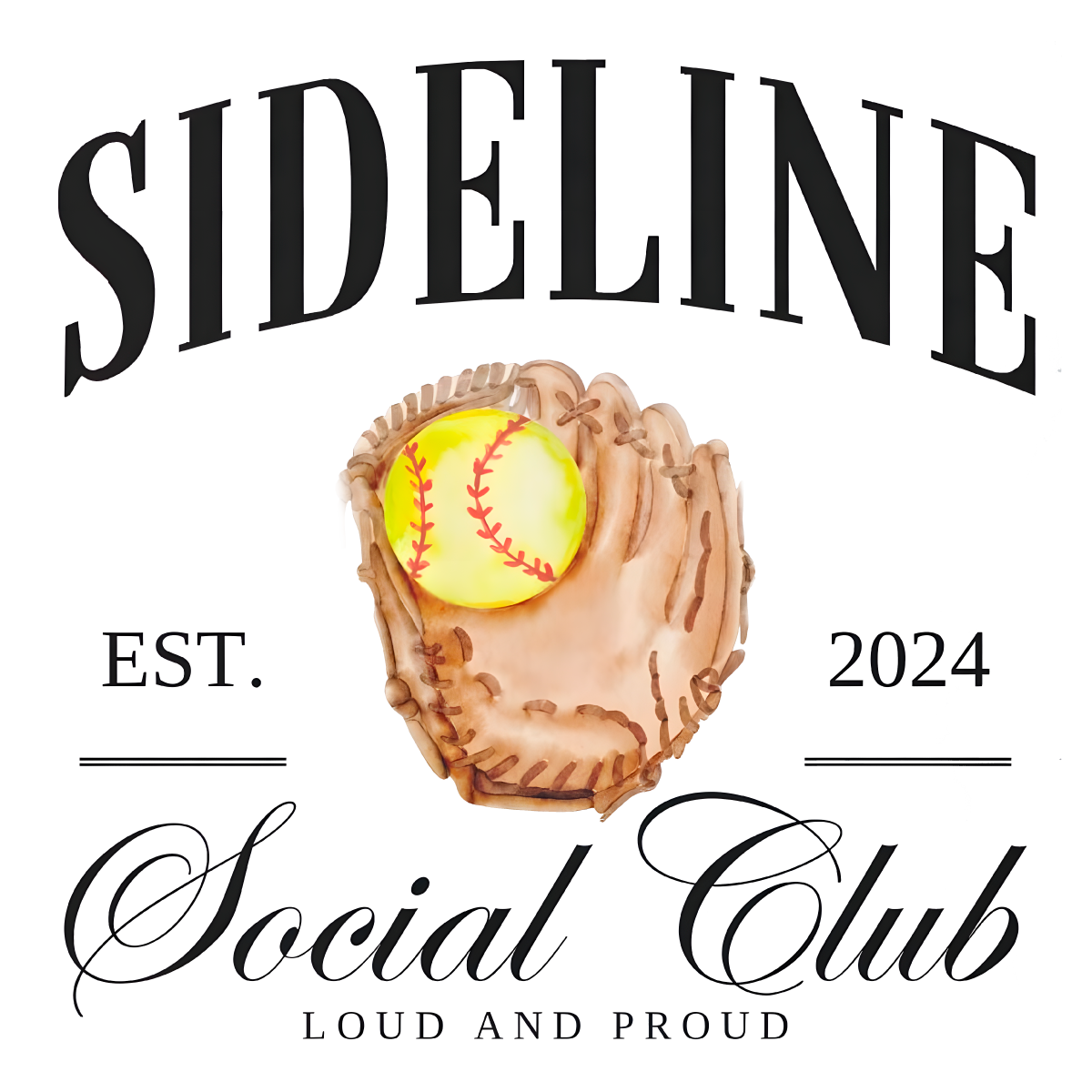 Sideline Social Club Est 2024 Lound And Proud PNG - Inspire Uplift