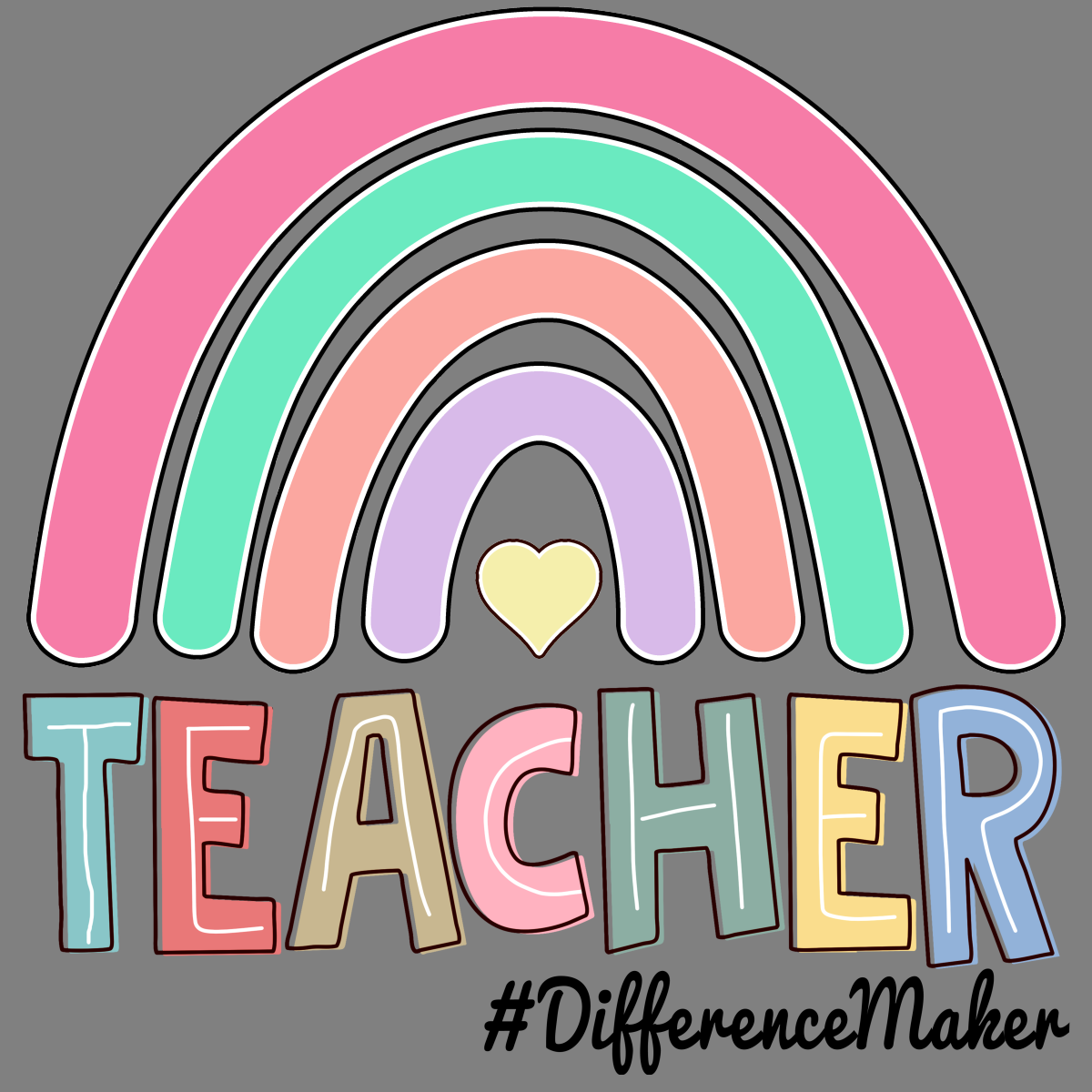 Teacher Difference Maker Rainbow PNG Digital Download Files | Inspire ...