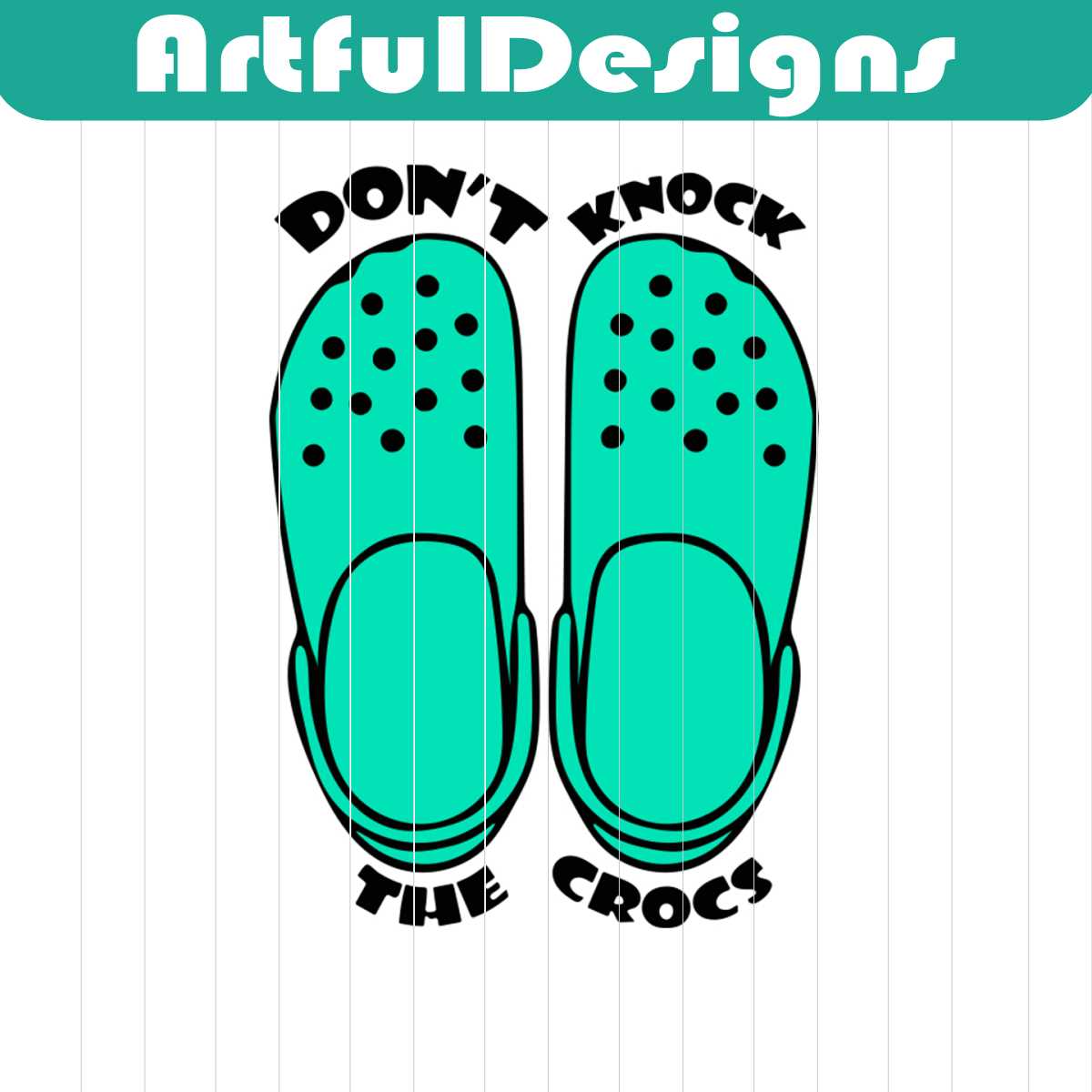 Dont knock the crocs svg, crocs svg, crocs gift, crocs shirt | Inspire ...