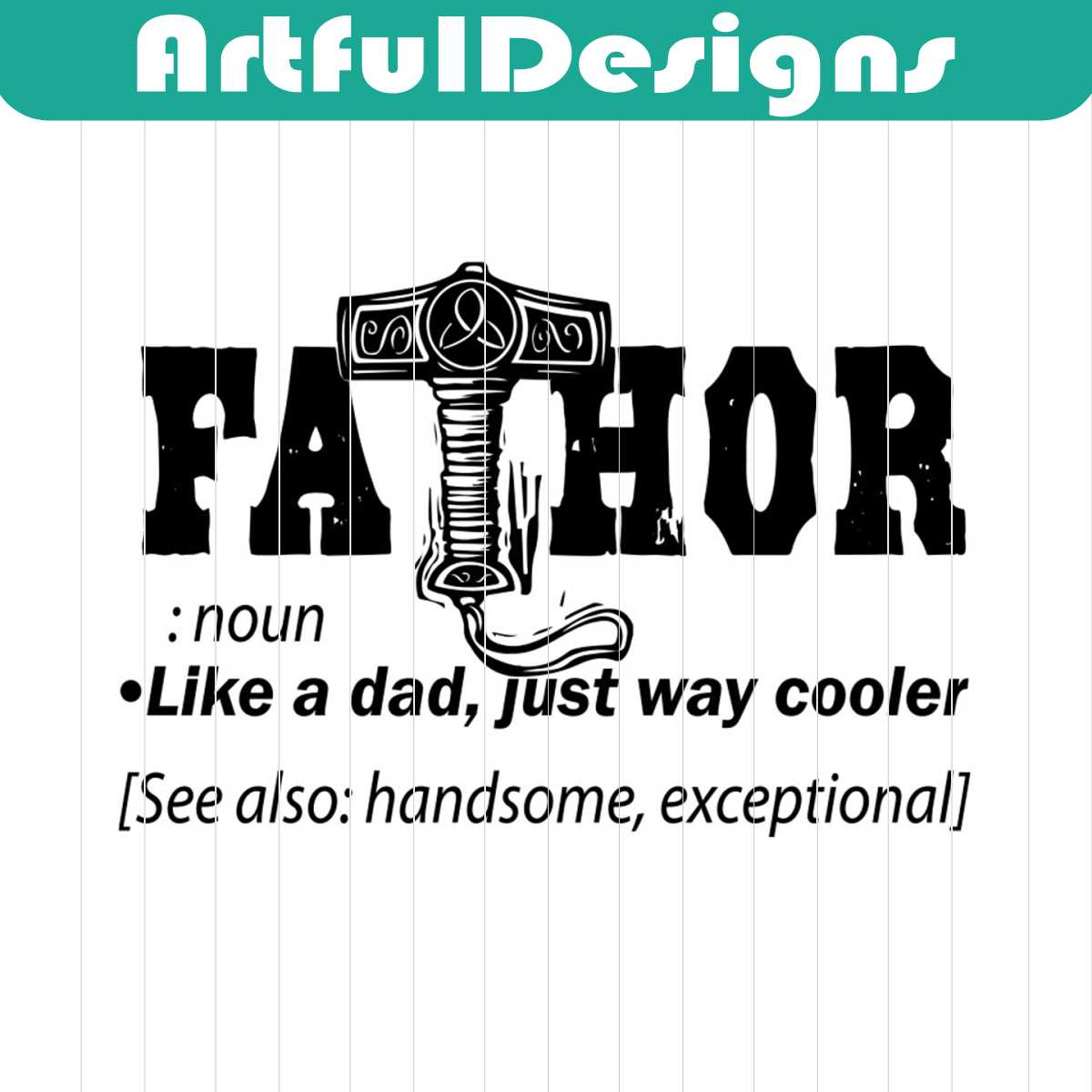 Fathor like a dad svg, just way cooler svg, handsome svg, ex | Inspire ...