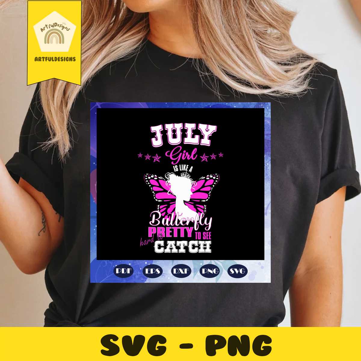 July girl is like a butterfly pretty, born in July, July svg | Inspire ...