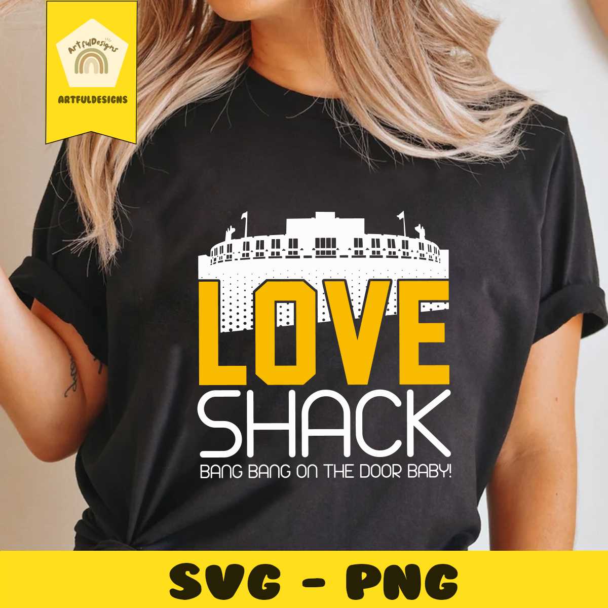 Love Shack Bang Bang On The Door Baby SVG | Inspire Uplift