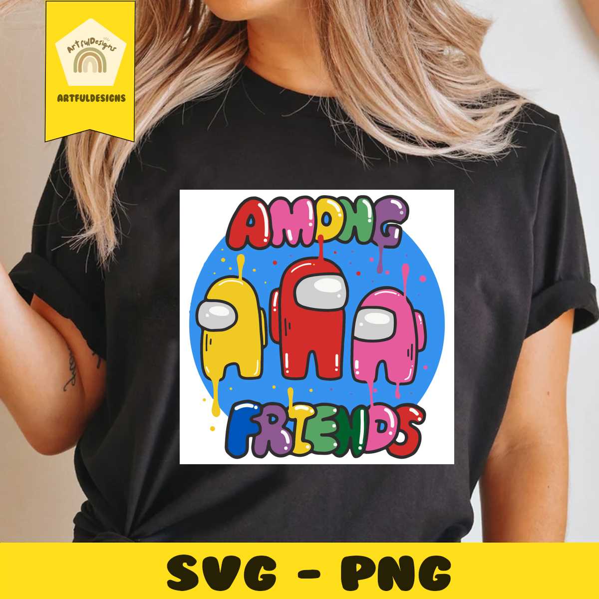 Among Friends Svg, Trending Svg, Among Us Svg, Dripping Amon | Inspire ...
