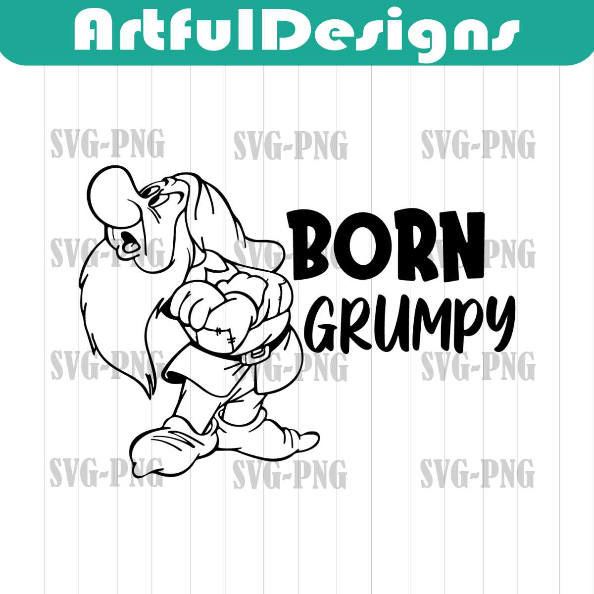 Born Grumpy SVG, Snow White Seven Dwarfs SVG Grumpy Dwarfs S | Inspire ...