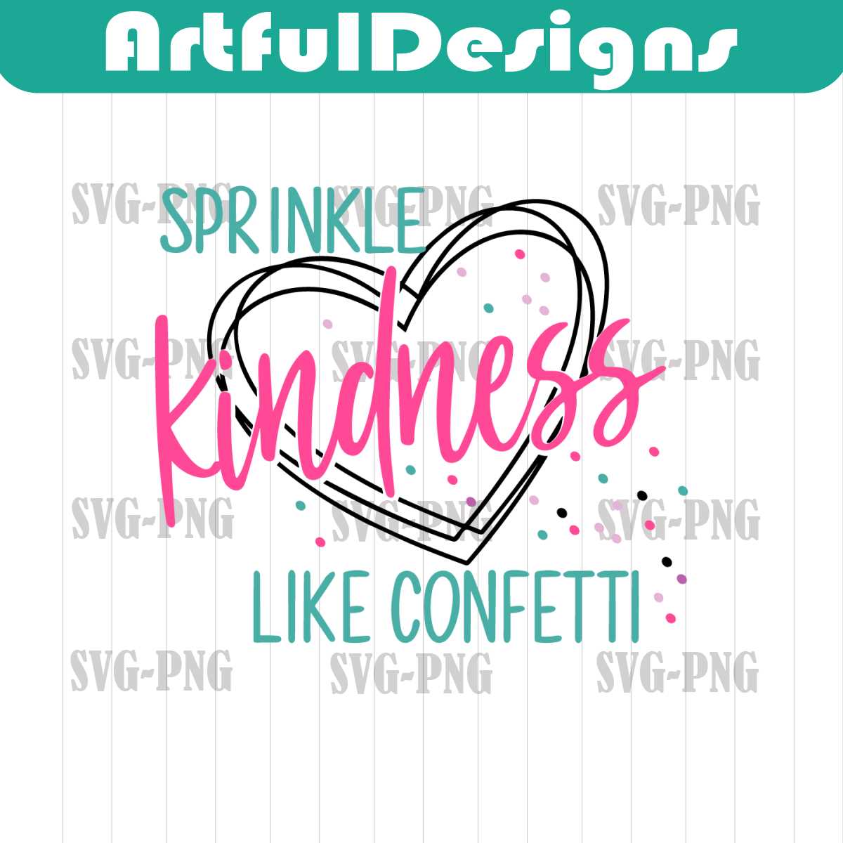 sprinkle kindness svg - Inspire Uplift
