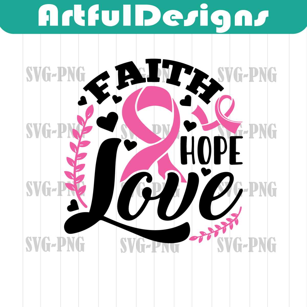 Faith Hope Love SVG Cut File, Breast Cancer Svg, Fight Cance | Inspire ...