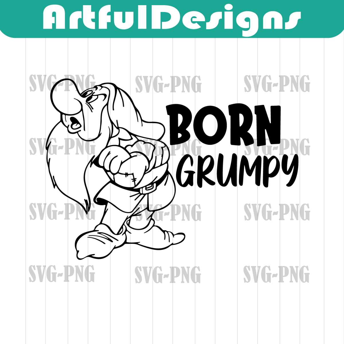 Born Grumpy SVG, Snow White Seven Dwarfs SVG Grumpy Dwarfs S | Inspire ...