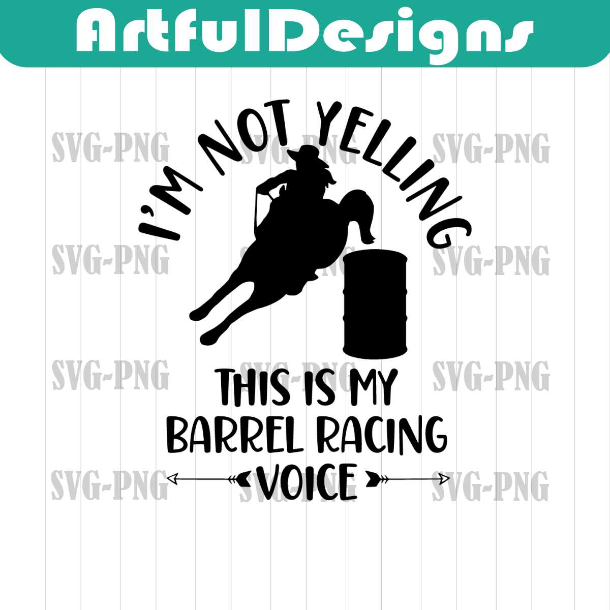 barrel racing svg png cricut i'm not yelling this is my barr | Inspire ...