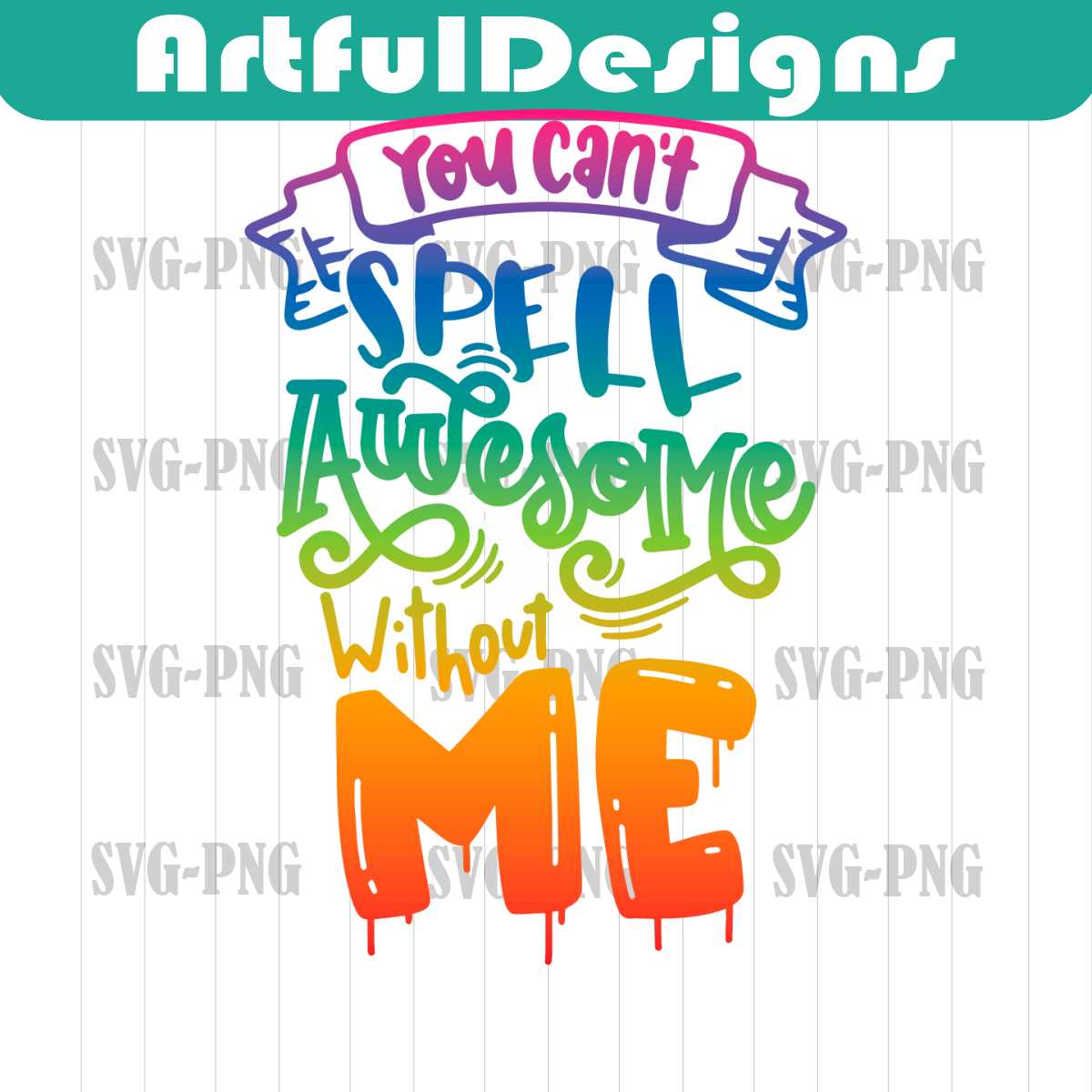 You can't spell awesome without ME svg motivational SVG hand | Inspire ...