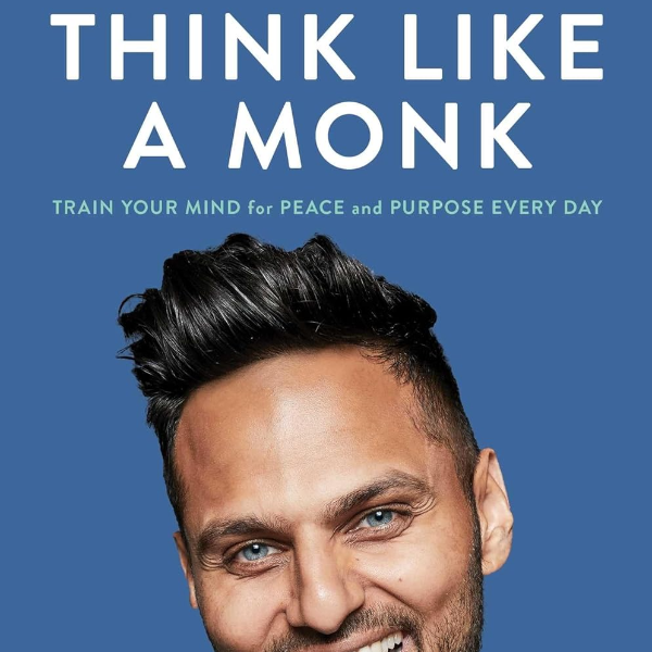Think Like a Monk: Train Your Mind for Peace and Purpose Eve | Inspire ...