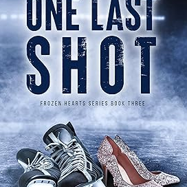 One Last Shot: A Second Chance Sports Romance (Frozen Hearts | Inspire ...