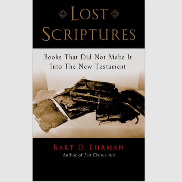 Lost Scriptures: Books that Did Not Make It into the New Tes | Inspire ...
