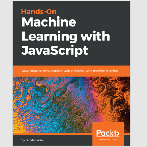 Hands-on Machine Learning with JavaScript: Solve complex com | Inspire Uplift
