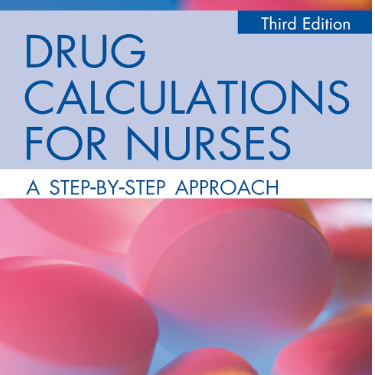Drug Calculations for Nurses: A Step-by-Step Approach 3rd Ed | Inspire ...