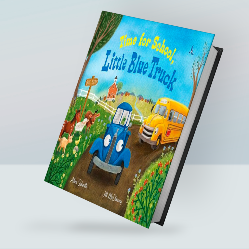 Time for School, Little Blue Truck: A Back to School Book fo | Inspire ...