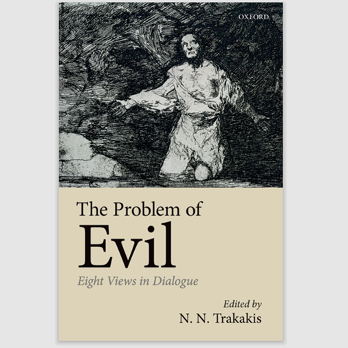 The Problem of Evil: Eight Views in Dialogue by N. N. Trakak | Inspire ...