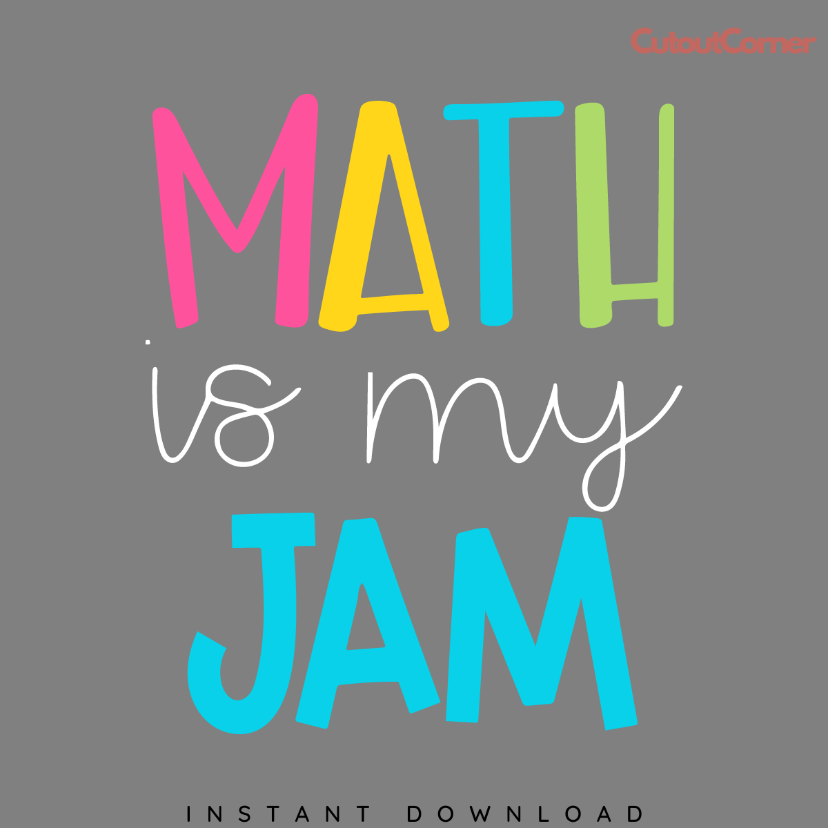 Math Is My Jam SVG Digital Download Files | Inspire Uplift