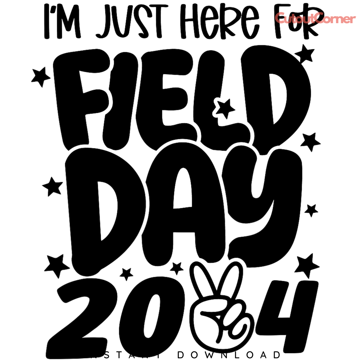 Im Just Here For Field Day 2024 PNG Digital Download Files | Inspire Uplift
