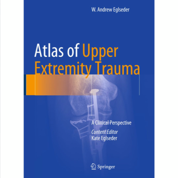 Atlas of Upper Extremity Trauma A Clinical Perspective | Inspire Uplift
