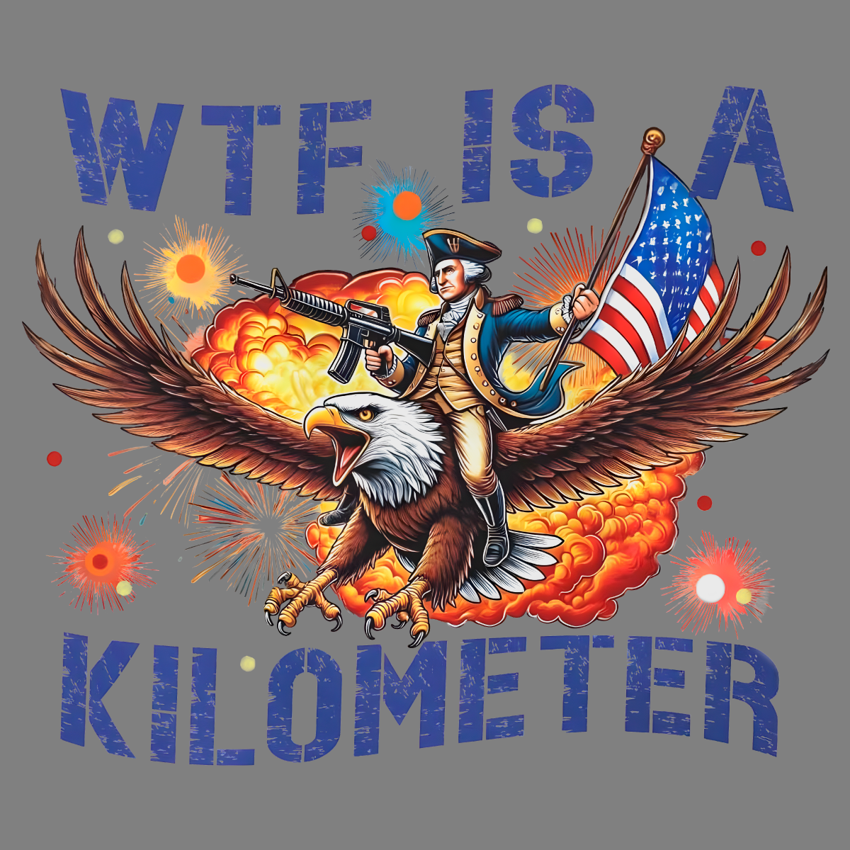 WTF Is A Kilometer Meme 4th Of July PNG Digital Download Fil | Inspire ...