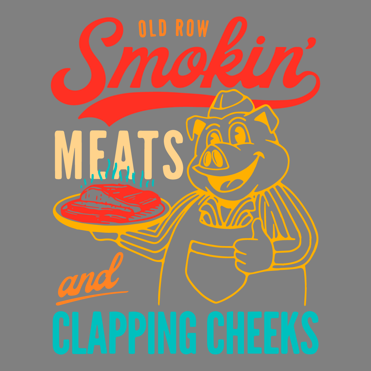 Old Row Smokin Meats And Clapping Cheeks SVG | Inspire Uplift