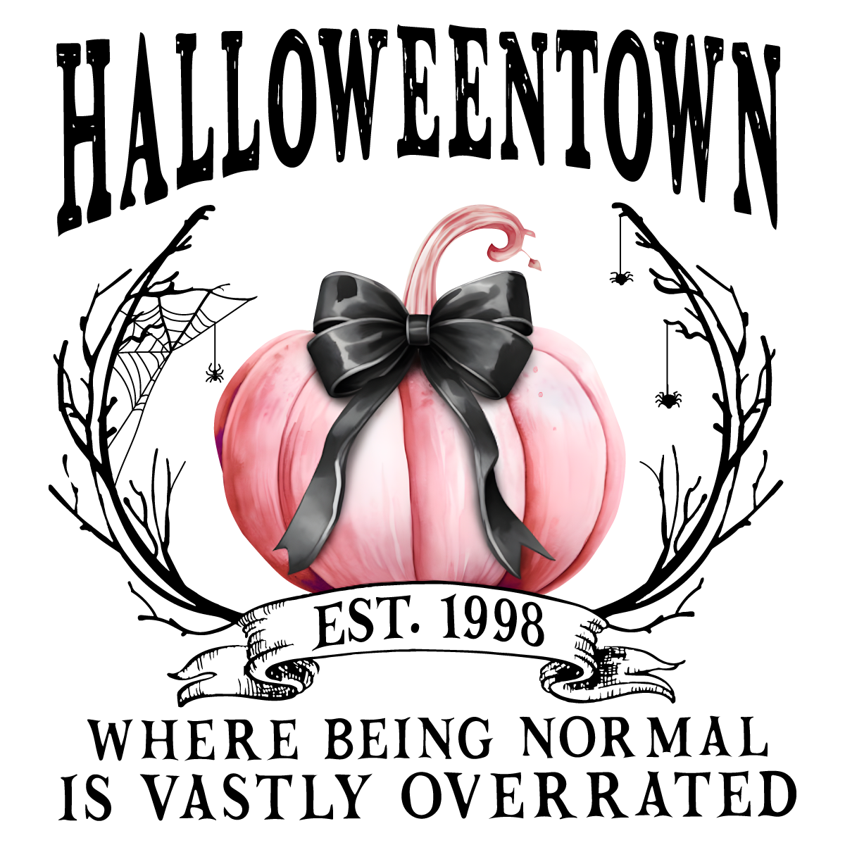Halloweentown Est 1998 Where Being Normal PNG | Inspire Uplift