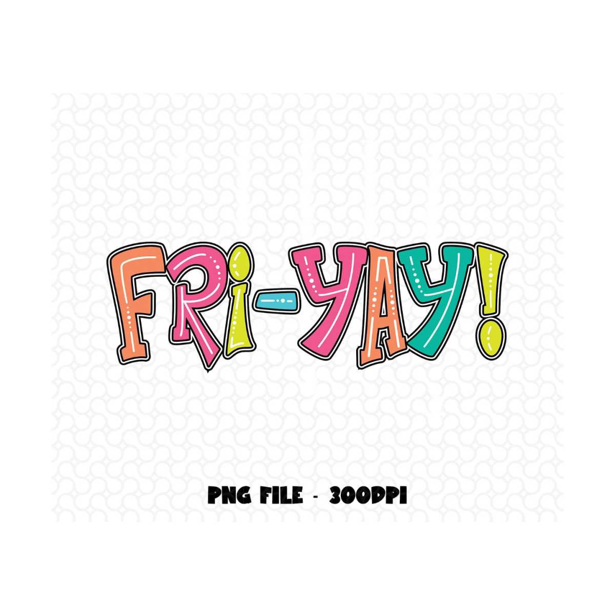 Cute Friyay Colorful PNG, School Friyay Png, Teacher Appreci | Inspire ...