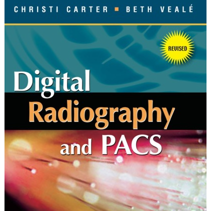 Digital Radiography and PACS - Revised Reprint 1st Edition - Inspire Uplift