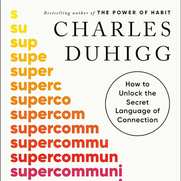 Supercommunicators: How to Unlock the Secret Language of Con | Inspire ...