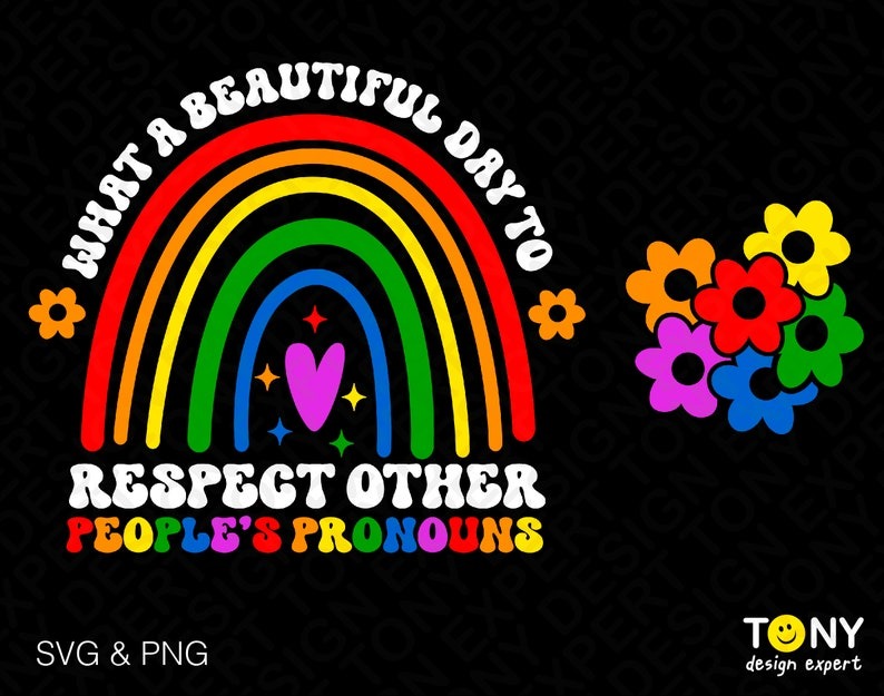 What A Beautiful Day to Respect Other People's Pronouns Svg | Inspire ...