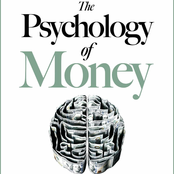 The Psychology of Money: Timeless lessons on wealth, greed, | Inspire ...