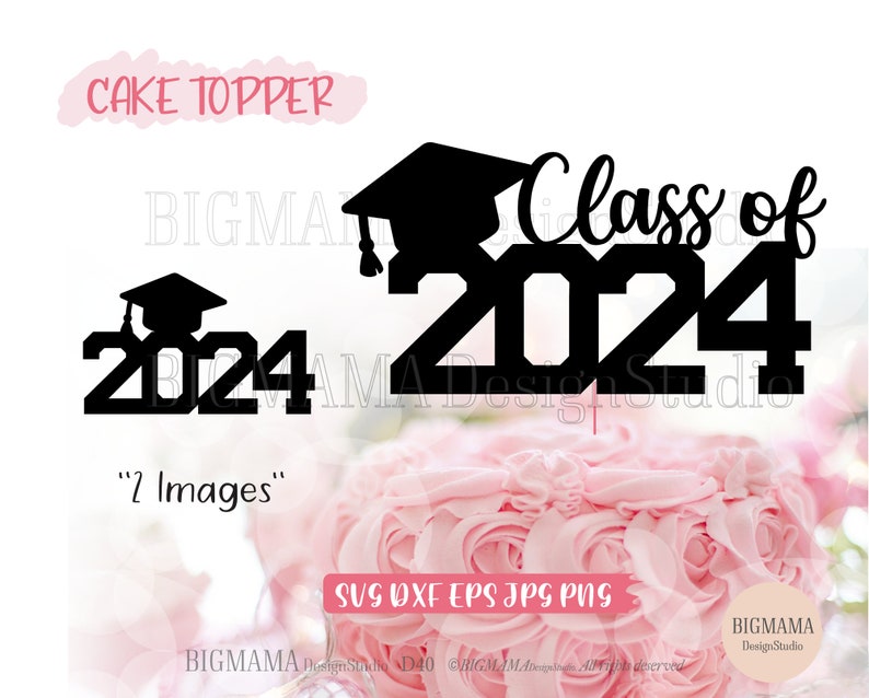 14Class of 2024 Cake Topper SVG,Party Decoration,Bundle,Grad | Inspire ...
